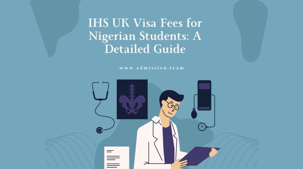 IHS UK Visa Fees for Nigerian Students: A Detailed Guide - Admission ...